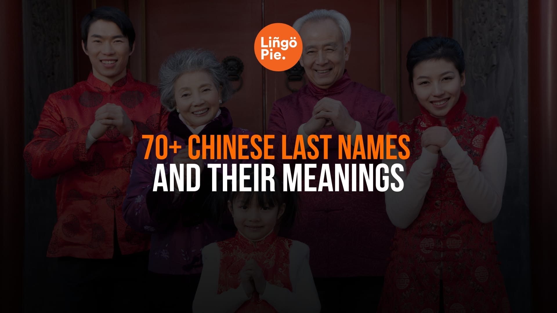 70 Popular Chinese Last Names And Their Meanings Guide 
