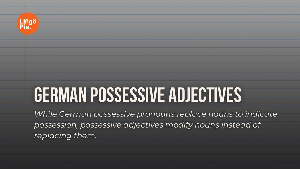German Possessive Pronouns vs. Possessive Adjectives [Guide]