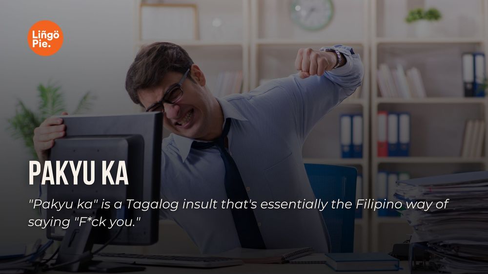 30+ Tagalog Swear Words And Curses That'll Leave You Speechless