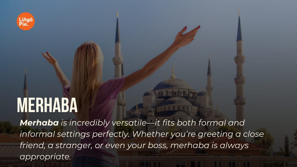 Hello In Turkish: 10+ Greetings Native Speakers Use Everyday