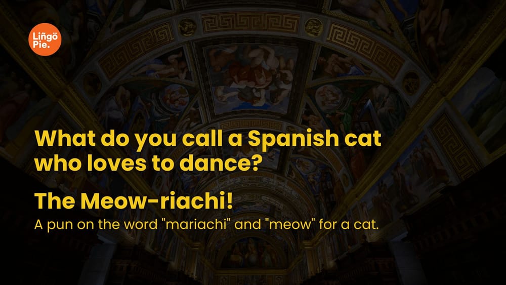 101 Best Puns And Jokes In Spanish That'll Make You LOL
