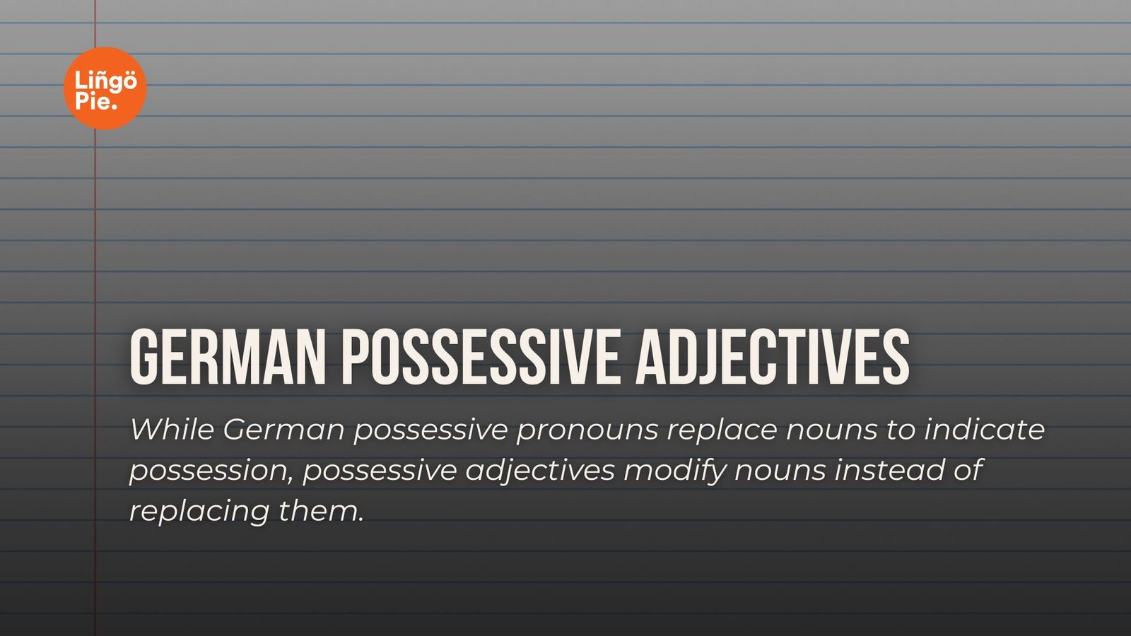 German Possessive Pronouns vs. Possessive Adjectives [Guide]