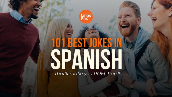 101 Best Puns And Jokes In Spanish That'll Make You LOL