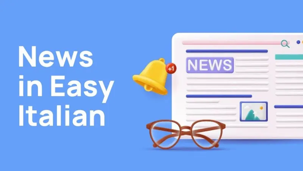 How To Learn Italian With News In Easy Italian [Beginner's Guide]