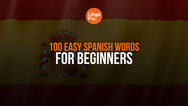 100 Easy Spanish Words for Beginners
