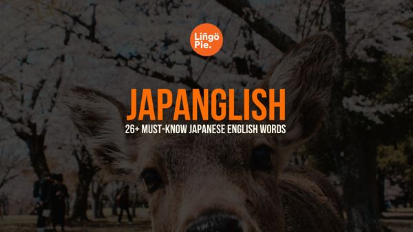Japanglish: 26+ Japanese English Words You Can Easily Learn