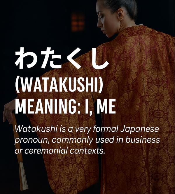 How To Say “I” And “Me” In Japanese: A Guide To Watashi, Boku, Ore, And ...