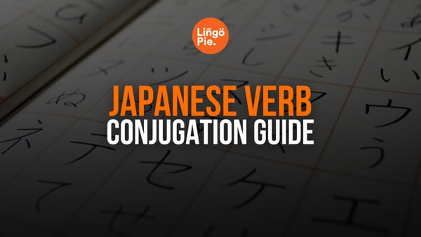 Japanese Verb Conjugation Guide