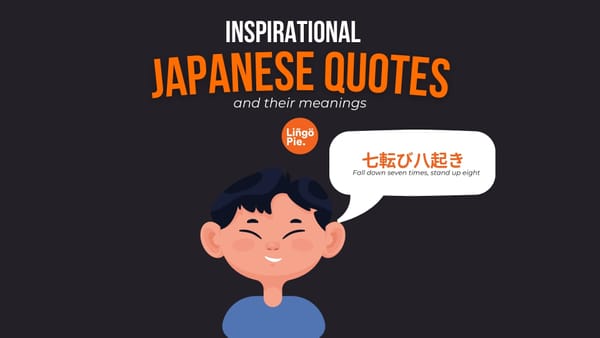 18 Inspirational Japanese Quotes And Their Meanings