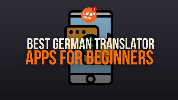 7 Best Apps To Learn German On Your Own [REVIEWED]