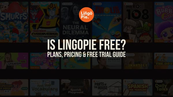 What is Lingopie? Complete Platform Guide [2026]
